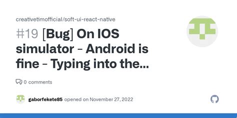 [bug] On Ios Simulator Android Is Fine Typing Into The Name Field On The Create Account Page