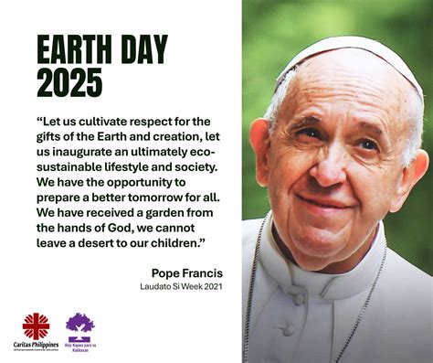 Caritas This Earth Day Let Us Remember Pope Francis Message During