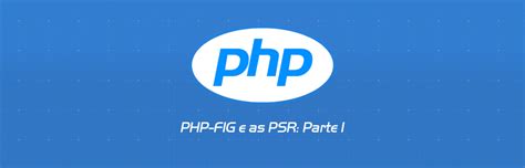 Php Fig E As Psr Parte Blog David Lima