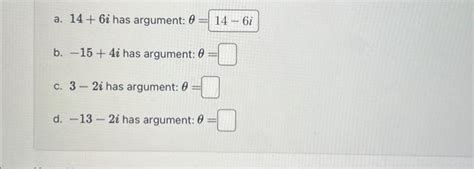Solved a 14 6i has argument θ b 15 4i has argument θ Chegg com