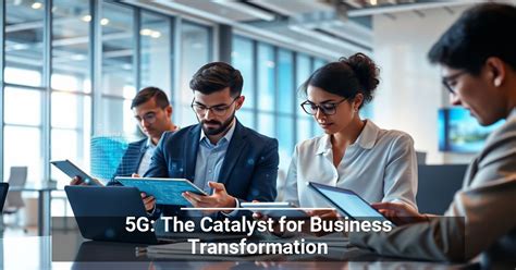 5g The Catalyst For Business Transformation Singular Security Inc