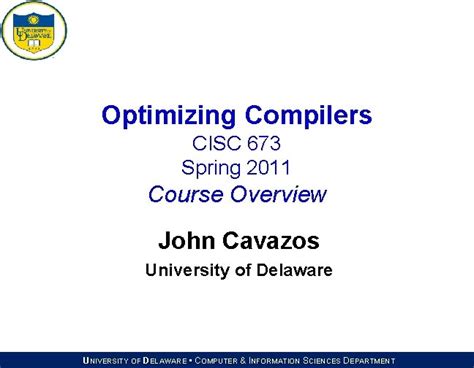 optimizing compilers cisc 673 spring 2011 course overview