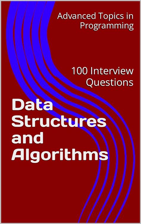 Data Structures And Algorithms 100 Interview Questions Advanced Topics In