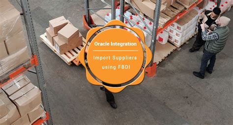 import suppliers using fbdi in oracle integration cloud techsupper