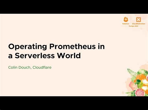 Free Video Operating Prometheus In A Serverless World From Cncf Cloud