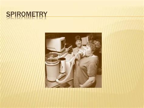 Ppt Spirometry Powerpoint Presentation Free Download Id 877865