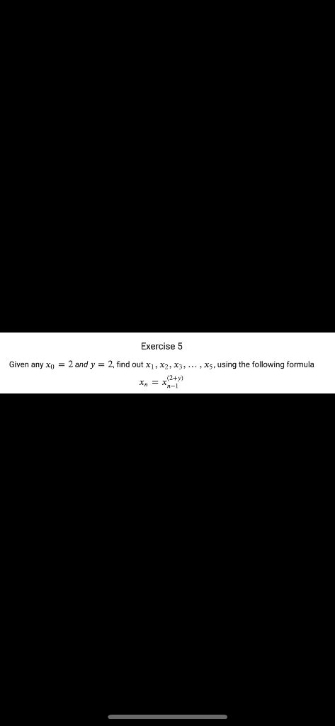 solved given any x0 2 and y 2 find out x1 x2 x3 … x5 using