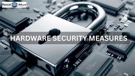Top 5 Effective Hardware Security Measures