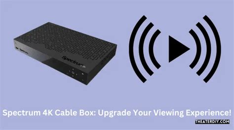Spectrum 4K Cable Box Upgrade Your Viewing Experience