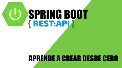 Crear Una Api Rest Desde Cero Con Spring Boot Youtube