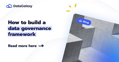 Building A Robust Data Governance Framework Best Practices Datagalaxy