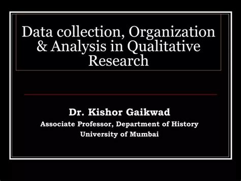 Ppt Data Collection Organization And Analysis In Qualitative Research