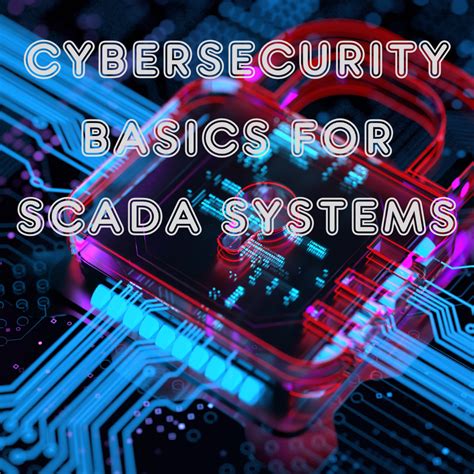 SCADA System Cyber Threats Energy Risk Engineering Insights