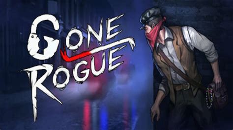 Gone Rogue Walkthrough And Guide •