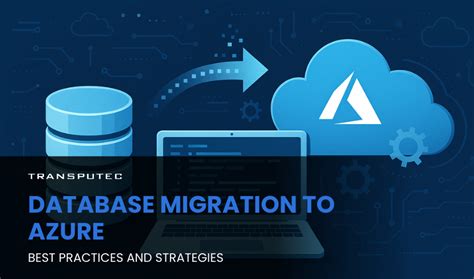 Database Migration To Azure Strategies For Seamless Moves