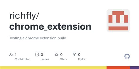 GitHub Richfly Chrome Extension Testing A Chrome Extension Build