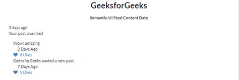 Semantic Ui Feed Content Date Geeksforgeeks Semantic Ui Feed Content Date Geeksforgeeks