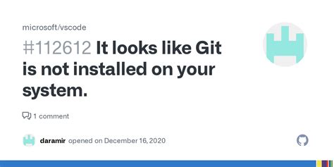 it looks like git is not installed on your system · issue 112612 · microsoft vscode · github