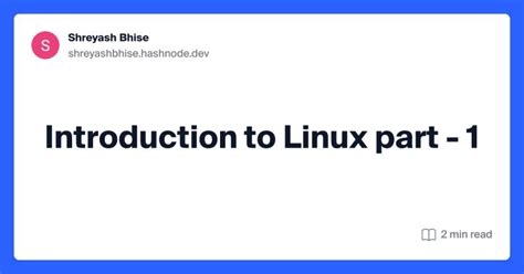 Shreyash Bhise On Linkedin Introduction To Linux Part 1