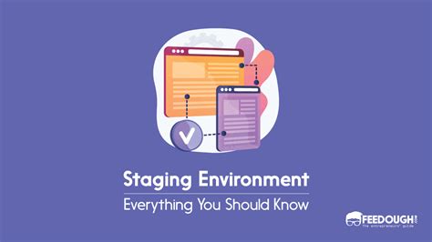 Staging Environment Definition Benefits And Limitations Feedough