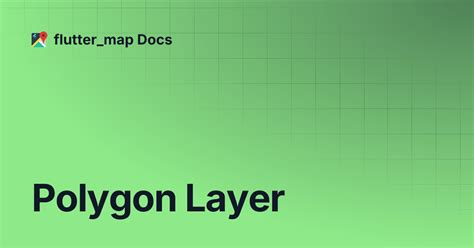 Polygon Layer Fluttermap Docs