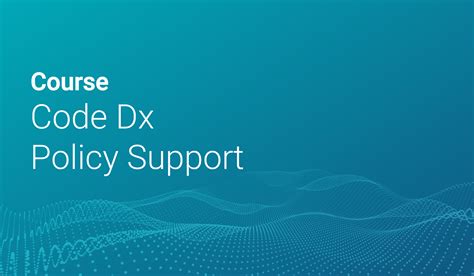 Code Dx Policy Support