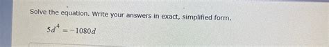 Solved Solve The Equation Write Your Answers In Exact