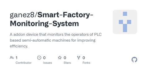 Github Ganez8 Smart Factory Monitoring System A Addon Device That Monitors The Operators Of
