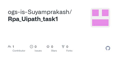 Github Ogs Is Suyamprakash Rpa Uipath Task1