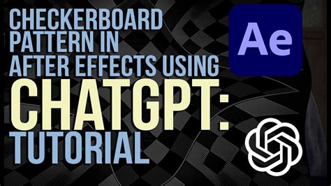 Checkerboard Pattern In After Effects Using Chatgpt Tutorial Aftereffects Youtube