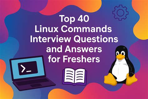 Top Linux Commands Interview Questions And Answers For Freshers July