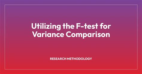 Utilizing The F Test For Variance Comparison • Food Safety Institute