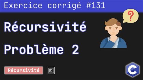 Exercice Corrigé 131 Compter Le Nombre Dappels Dune Fonction Récursive Langage C Youtube
