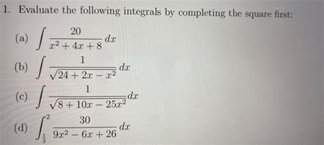 solved 1 evaluate the following integrals by completing the