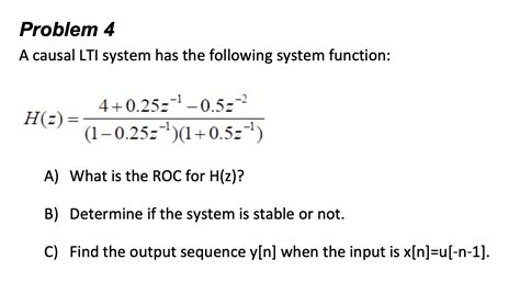 Solved Problem A Causal LTI System Has The Following Chegg
