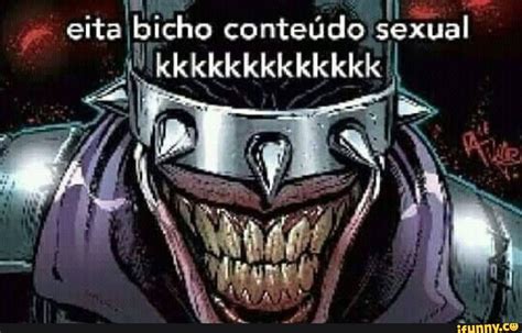 Eita Bicho Conte Do Sexual Ifunny Brazil
