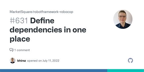 define dependencies in one place · issue 631 · marketsquare