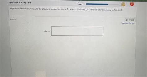 solved question 6 of 9 step 1 of 1 8 15 correct construct a