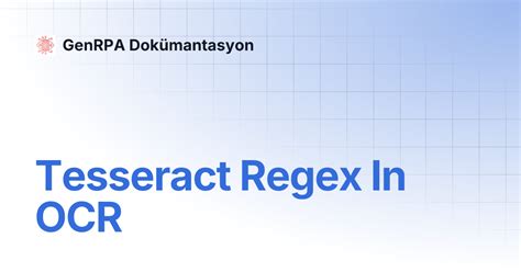 Tesseract Regex In Ocr Genrpa Dokümantasyon