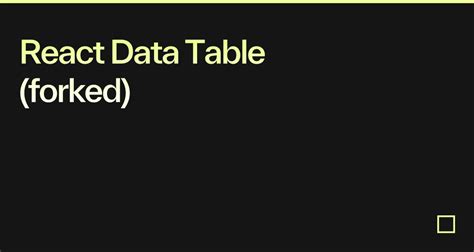 React Data Table Forked Codesandbox