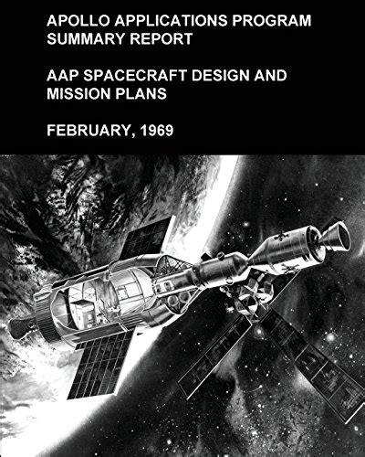 Apollo Applications Program Summary Report Aap Spacecraft Design And Mission Plans February