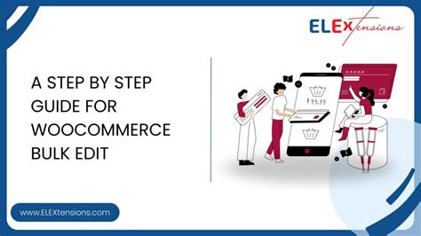 A Step By Step Guide For Woocommerce Bulk Edit Elextensions