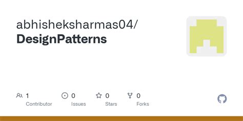 GitHub Abhisheksharmas DesignPatterns