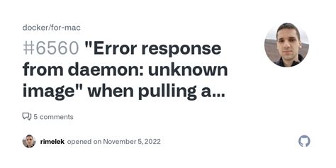 Error Response From Daemon Unknown Image When Pulling An Image From