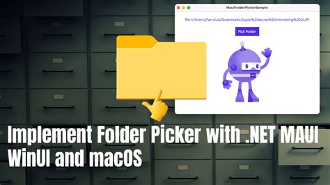 Implement Folder Picker With NET MAUI WinUI And MacOS Gerald S Blog