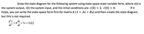 Solved Draw The State Diagram For The Following System Using Chegg Com