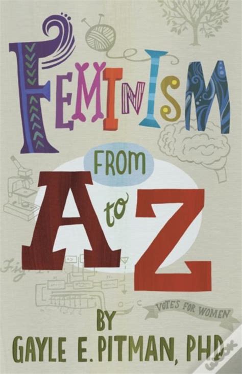 Feminism From A To Z De Gayle E Pitman Ilustração Laura Huliska
