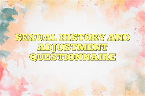 Sexual History And Adjustment Questionnaire