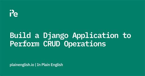 Build A Django Application To Perform Crud Operations