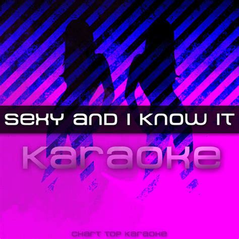 Sexy And I Know It Sexy And I Know It Iheart Sexy And I Know It Sexy And I Know It Iheart